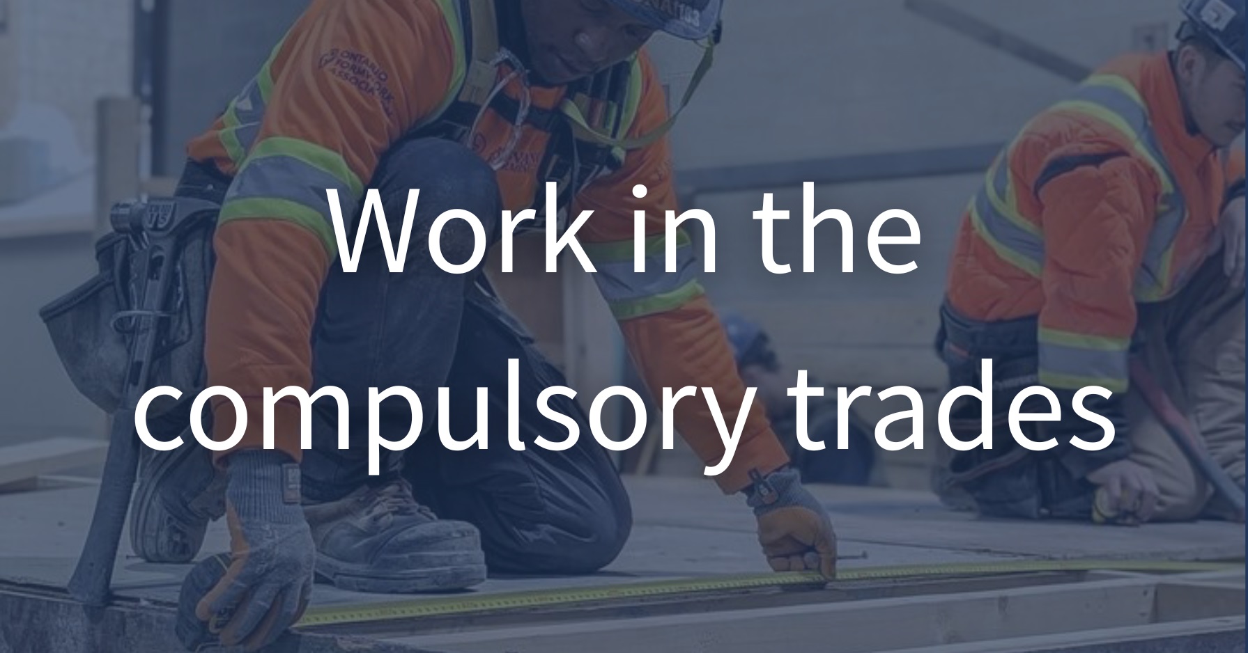 Work in the compulsory trades - Skilled Trades Ontario